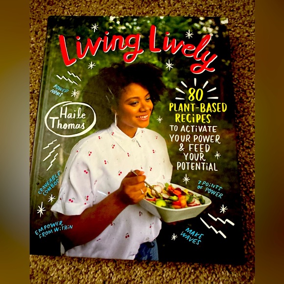 Haile Thomas | Kitchen | Nwt Living Lively Plant Based Recipe Book By ...